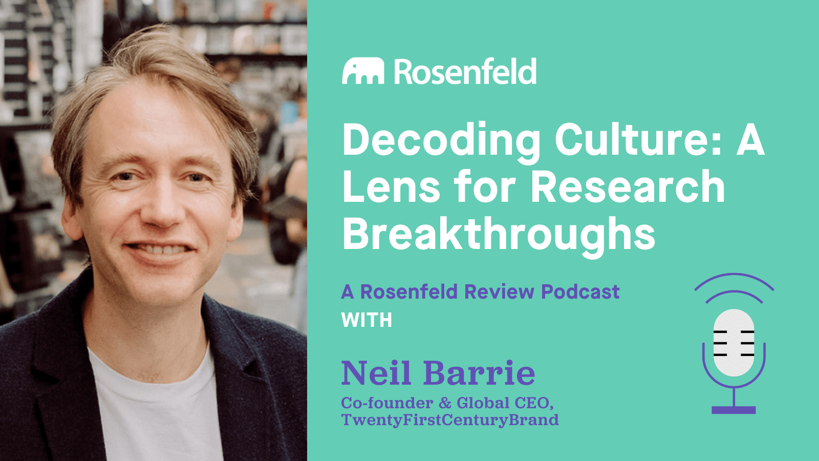 Decoding Culture: A Lens for Research Breakthroughs with Neil Barrie ...