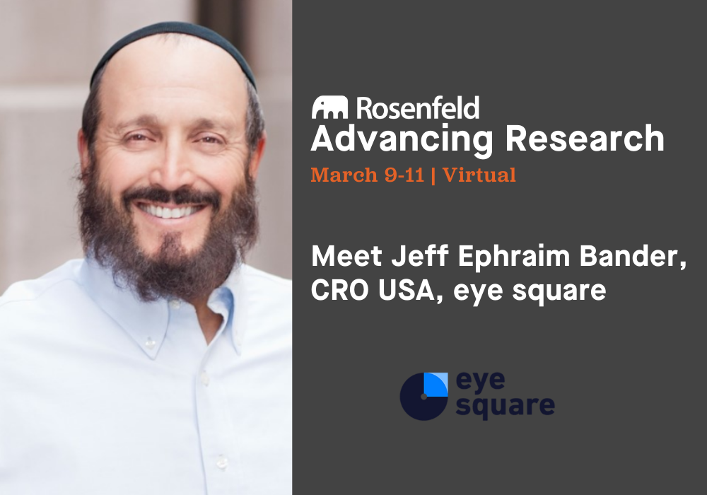 Meet Jeff Ephraim Bander, CRO USA, eye square | Advancing Research 2022